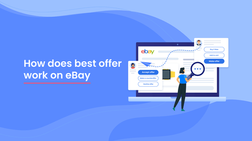 How Does Best Offer Work on eBay: A Step-By-Step Guide | 3Dsellers